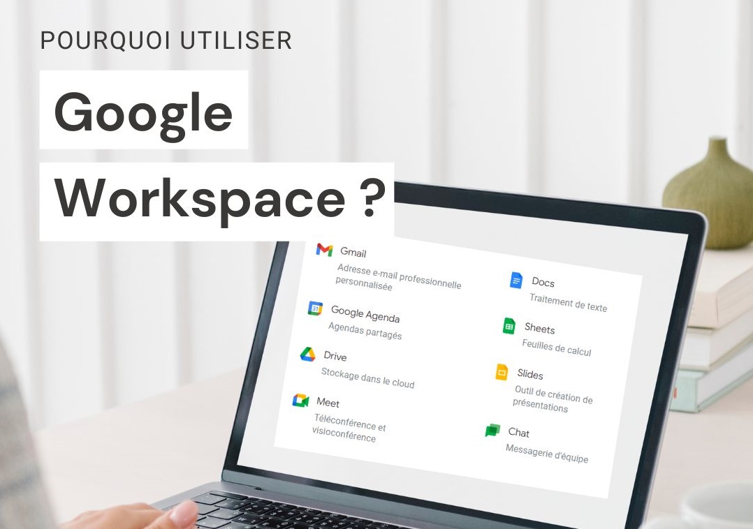 Pourquoi utiliser Google Workspace ? - SIIRA